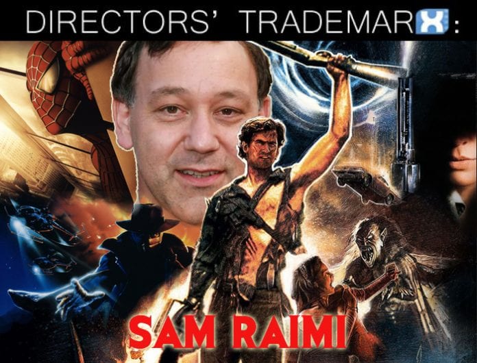 Directors' Trademarks: Sam Raimi - Cinelinx | Movies. Games. Geek Culture.