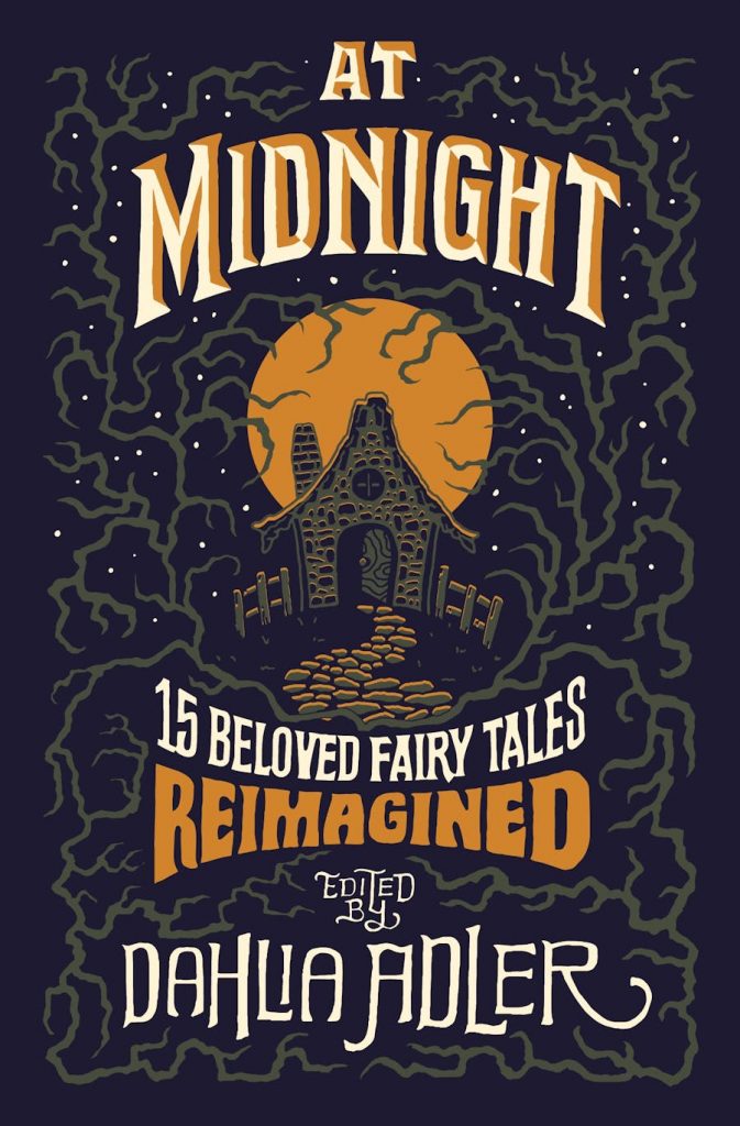 At Midnight: 15 Beloved Fairy Tales Reimagined - Book Review - Cinelinx ...