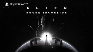 New Footage for ‘Alien: Rogue Incursion’ Revealed at IGN Live ...